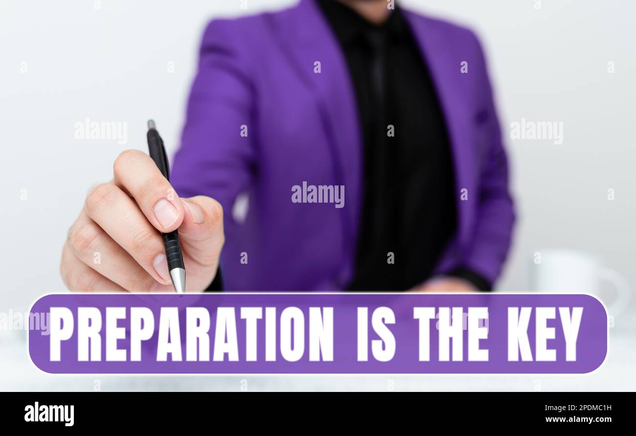 Text sign showing Preparation Is The Key. Business idea action of ...