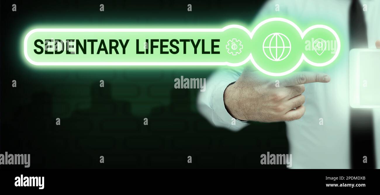 Sign displaying Sedentary Lifestyle. Conceptual photo ways and means of ...