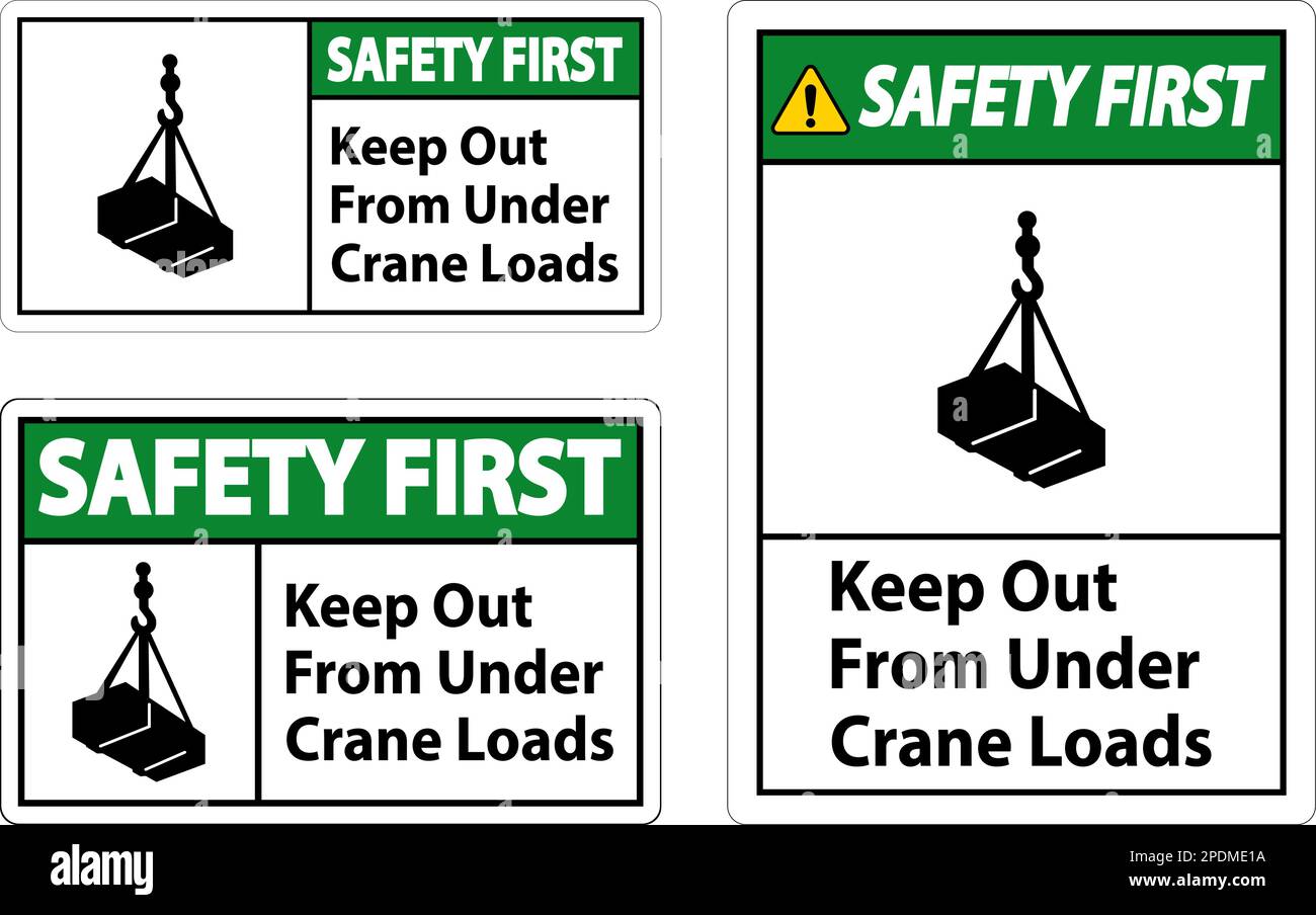 Safety First Keep Out From Under Crane Loads Sign Stock Vector Image ...