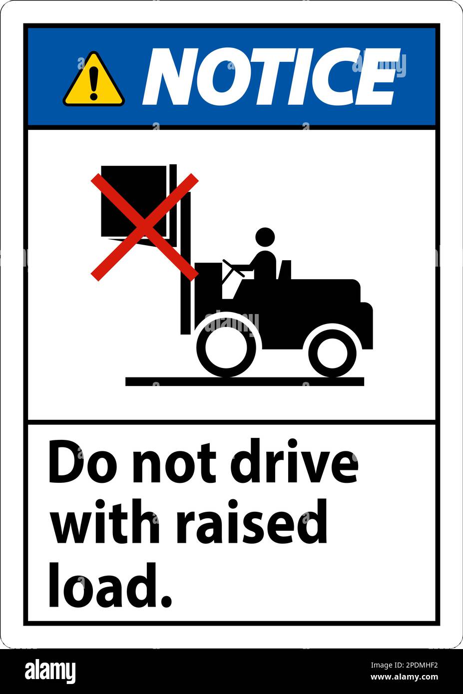 Notice Forklift Symbol, Do Not Drive With Raised Load Stock Vector ...
