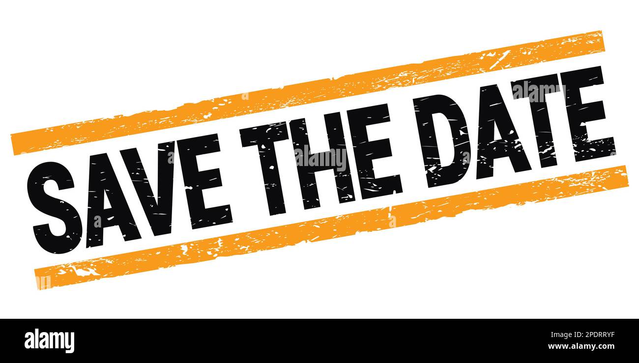 SAVE THE DATE text written on black-orange rectangle stamp sign Stock Photo - Alamy