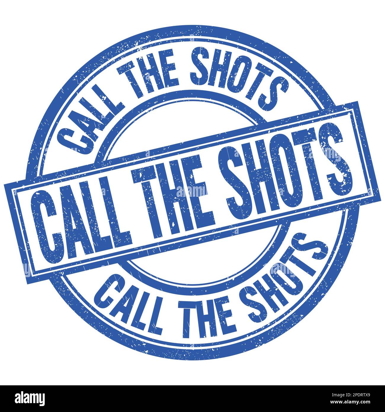 CALL THE SHOTS text written word on blue round stamp sign Stock Photo ...