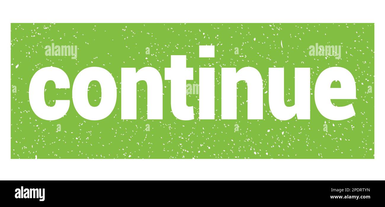 Continue word Cut Out Stock Images & Pictures - Alamy