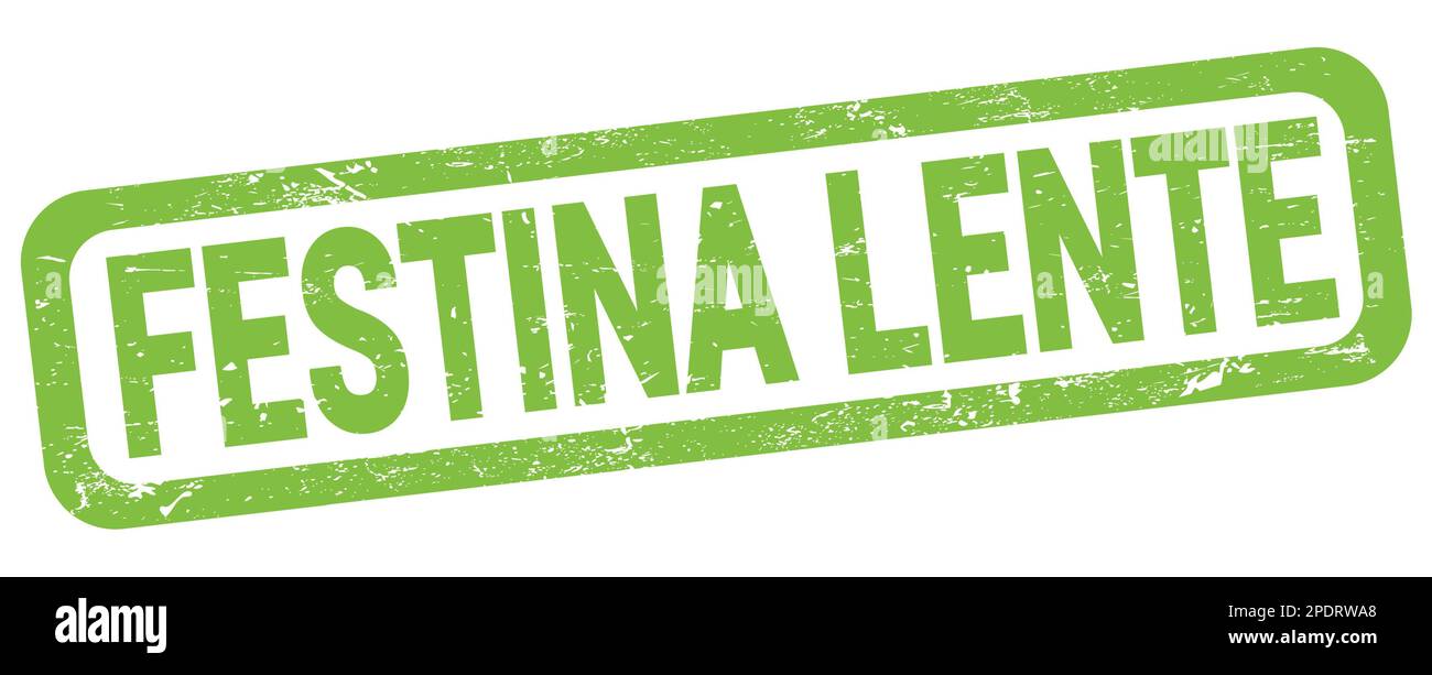 FESTINA LENTE text written on green rectangle stamp sign Stock Photo ...
