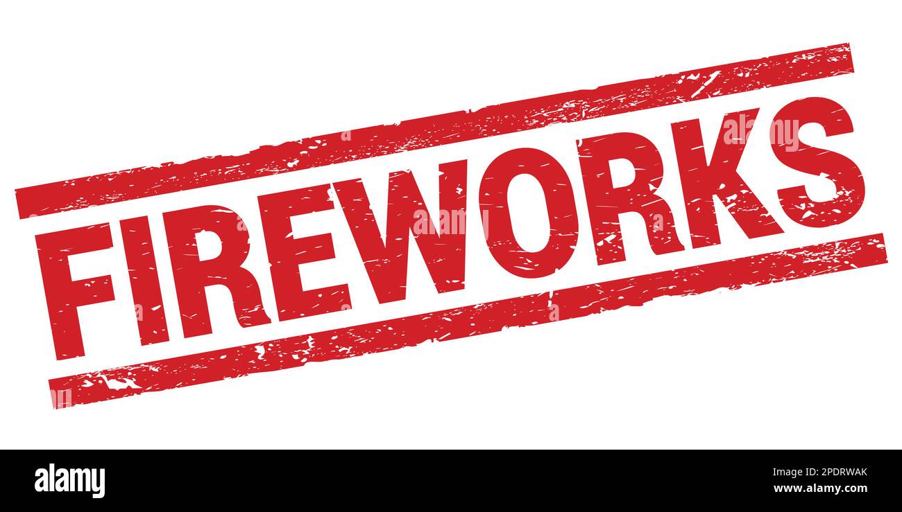 FIREWORKS text written on red rectangle stamp sign Stock Photo - Alamy