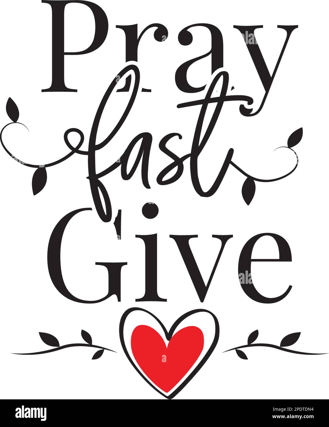 Pray last Give, vector. Wording design isolated on white background ...