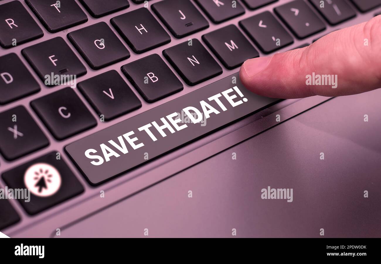 Hand writing sign Save The Date. Word for Remembering the schedule Mark the calendar Invitation ...