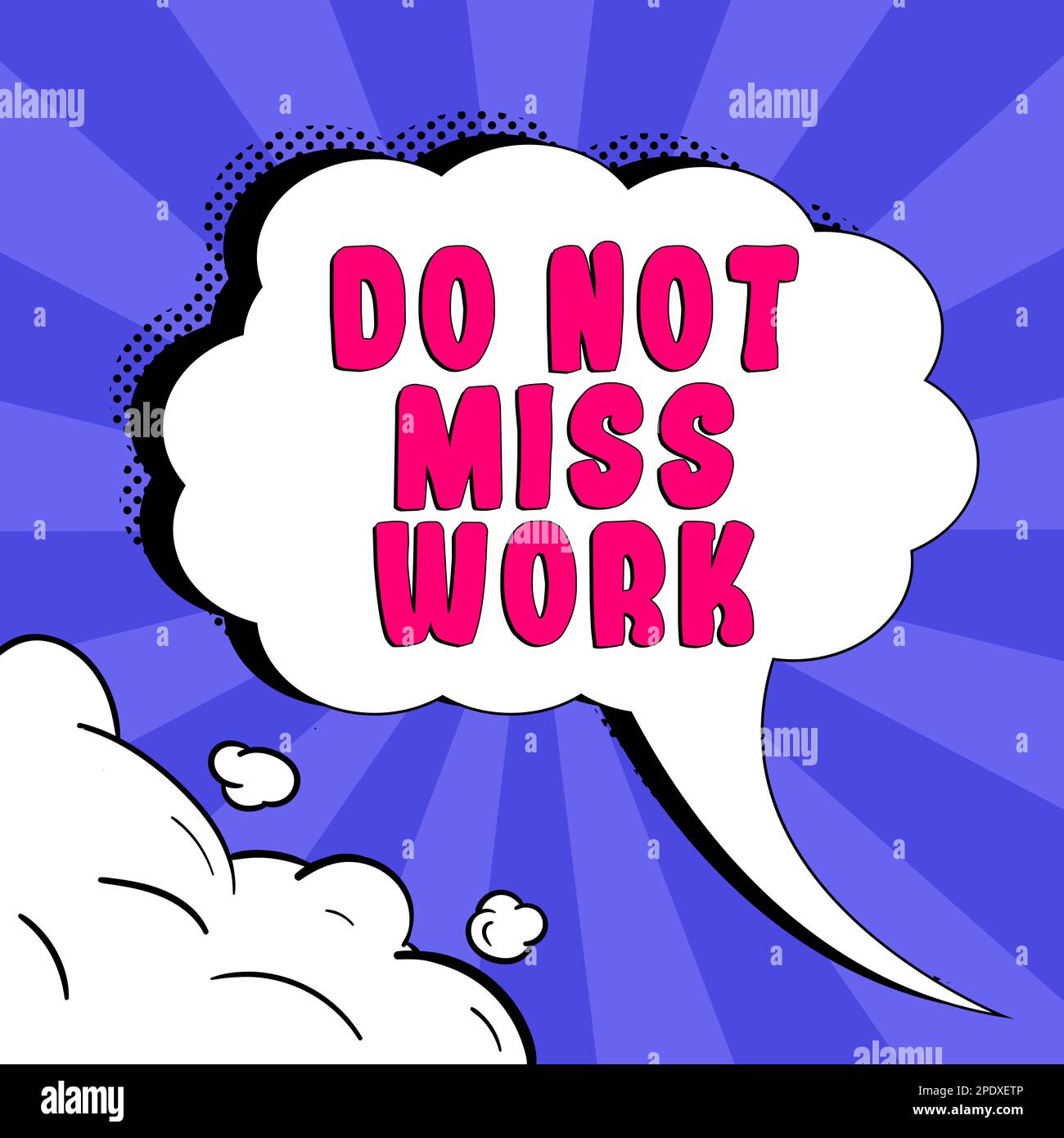 Conceptual display Do Not Miss Work. Word for perfect attendance to job ...