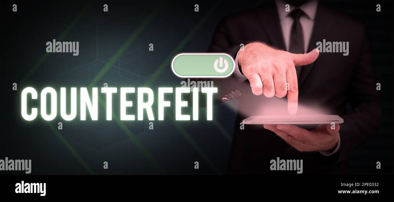 Sign displaying Counterfeit. Word for made in imitation of something ...