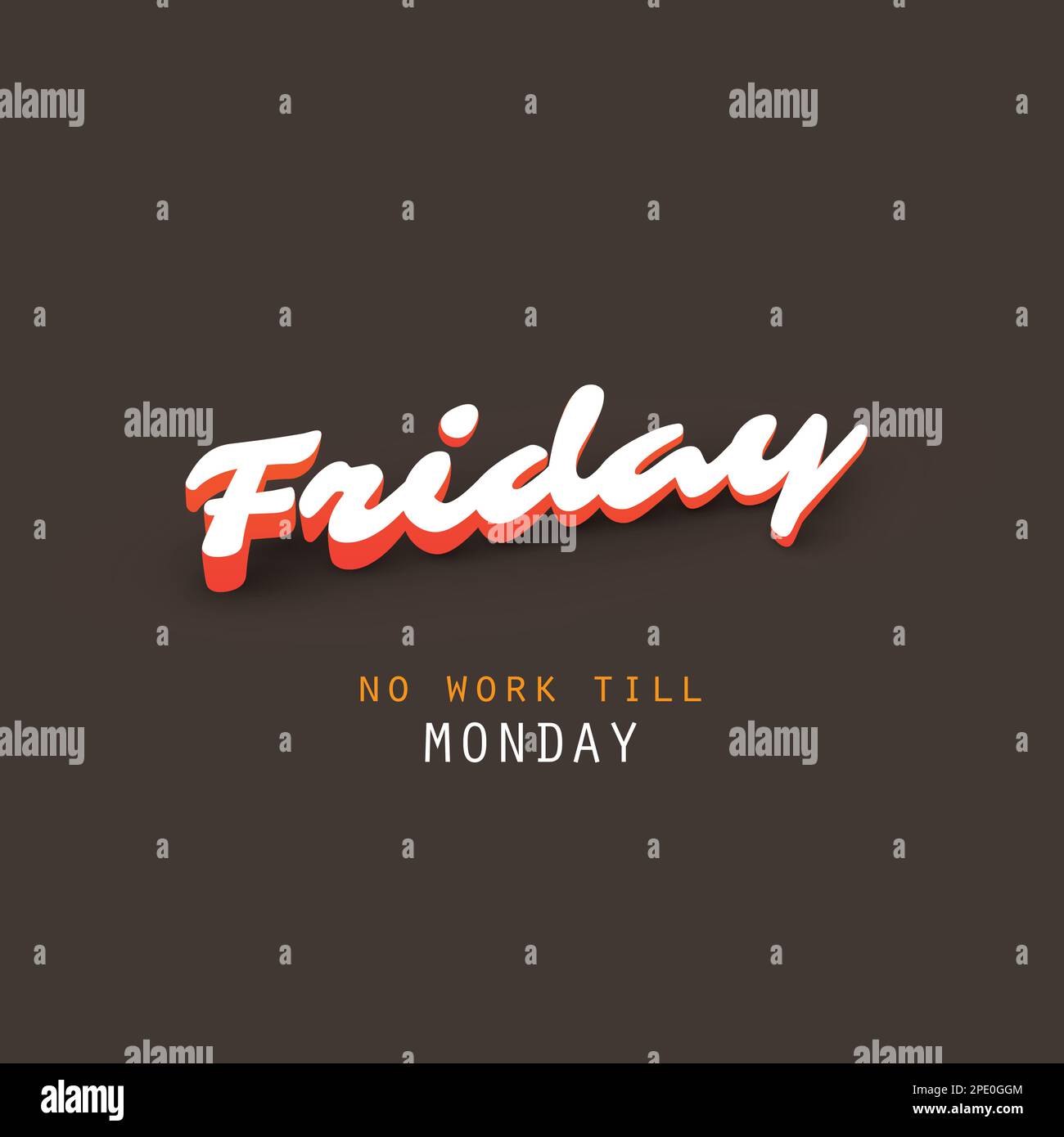 A Friday no work till Monday, banner design template on black ...