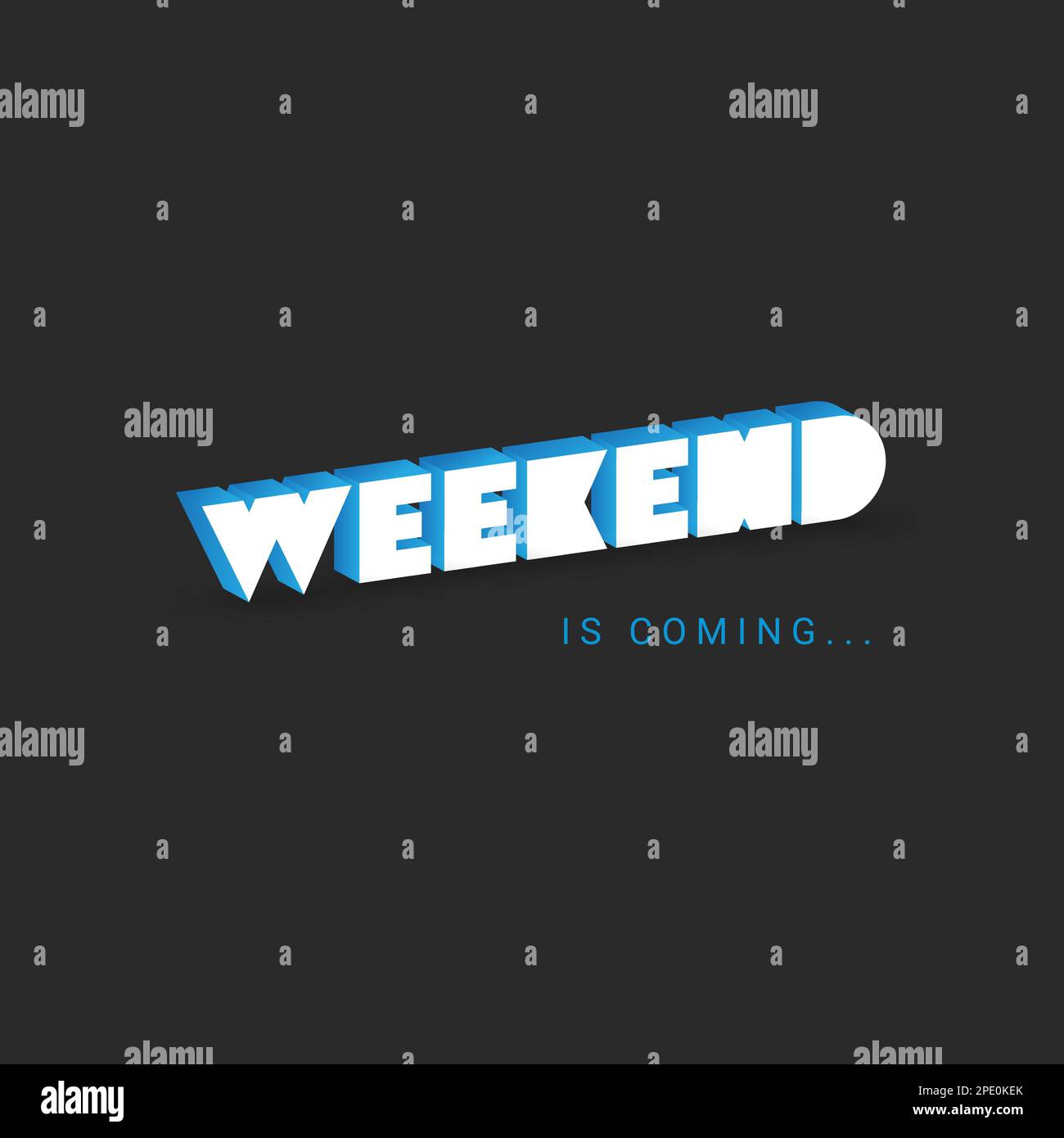 Weekend is Coming - Banner Vector Illustration Stock Vector Image & Art ...