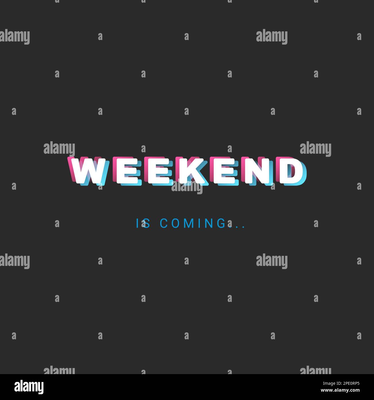 Weekend is Coming - Banner Vector Illustration Stock Vector Image & Art ...