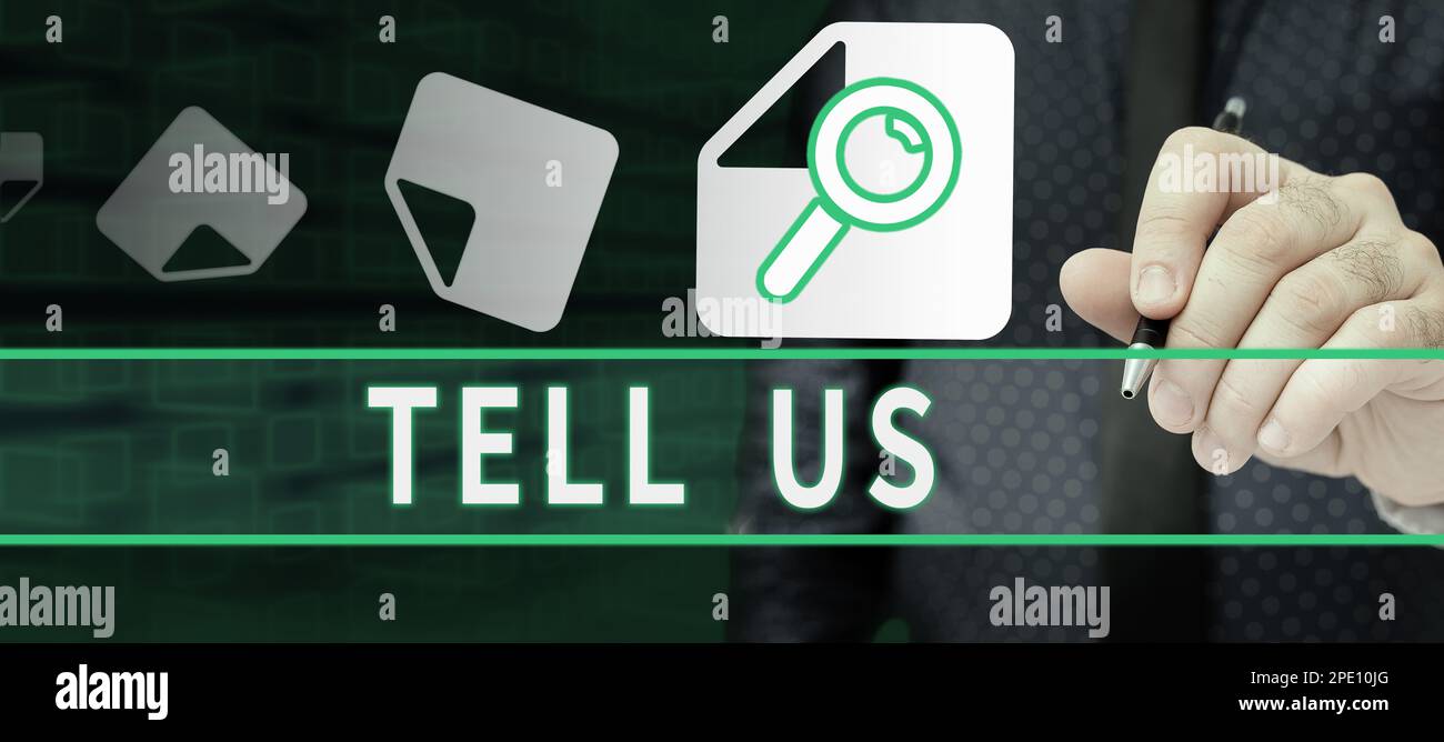 Writing displaying text Tell Us. Business approach Telling your ...