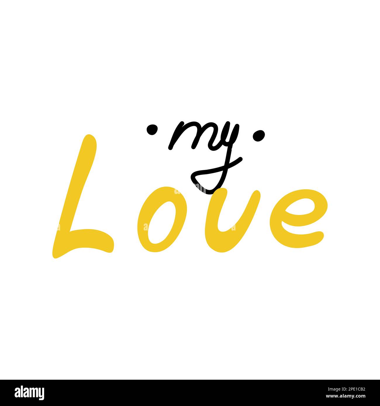 Messy doodle lettering with the words My love. Cute element for card ...