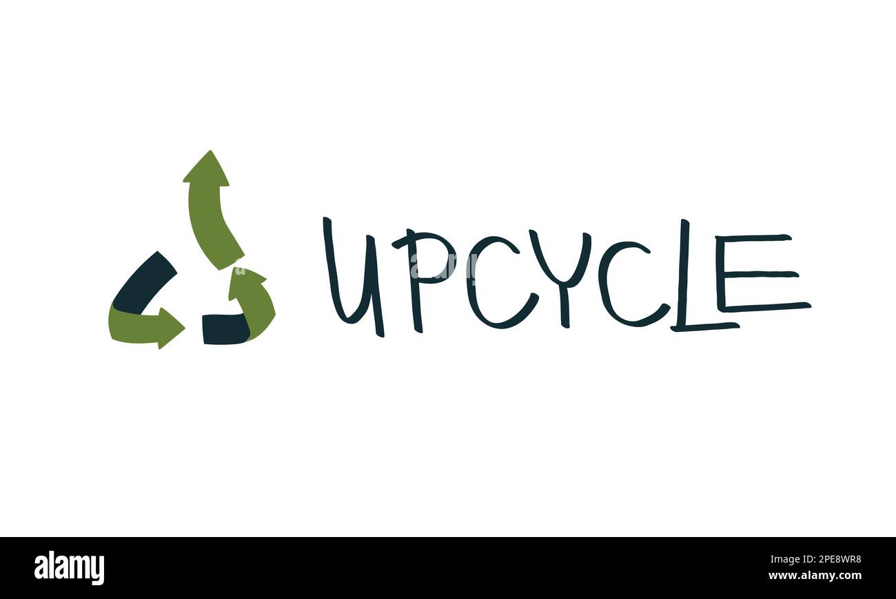 Hand drawn upcycling sign and simple lettering word. Heading for ...