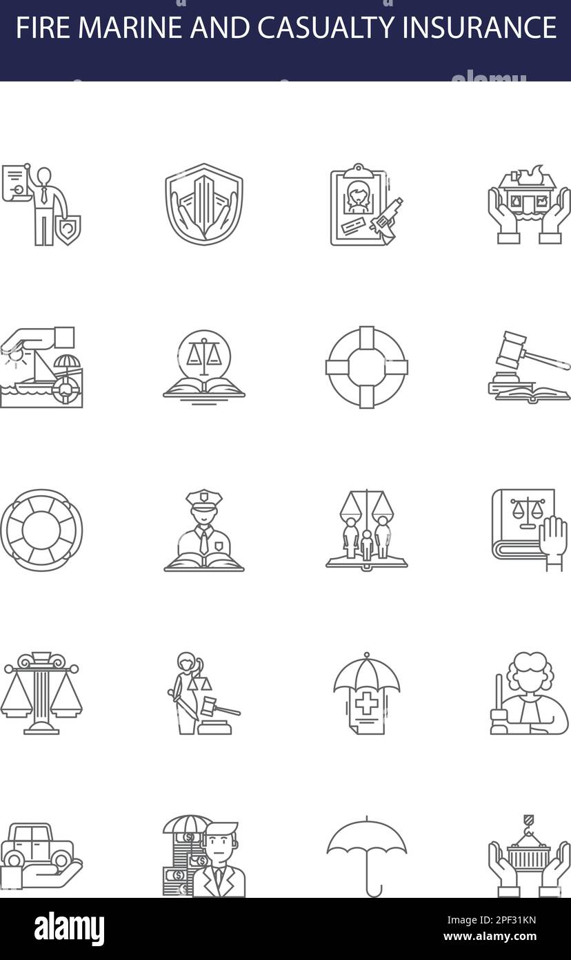 Fire marine and casualty insurance line vector icons and signs ...
