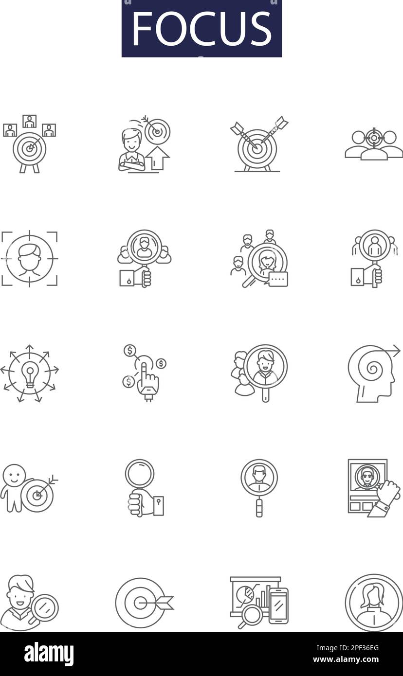 Focus line vector icons and signs. Zero-in, Sharpen, Relegate ...