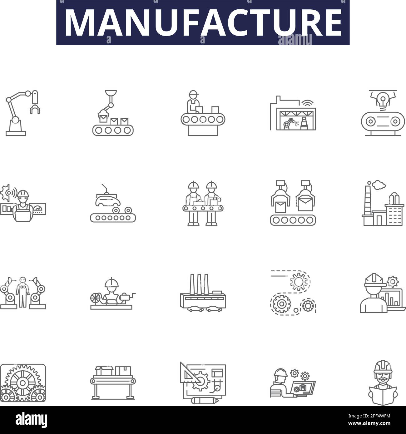 Manufacture Line Vector Icons And Signs Construct Assemble Fabrication Produce Manufacture