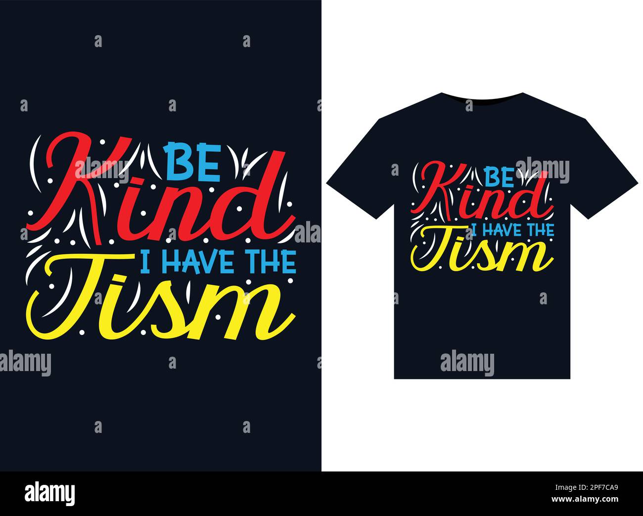 Be Kind I Have The Tism illustrations for print-ready T-Shirts design ...