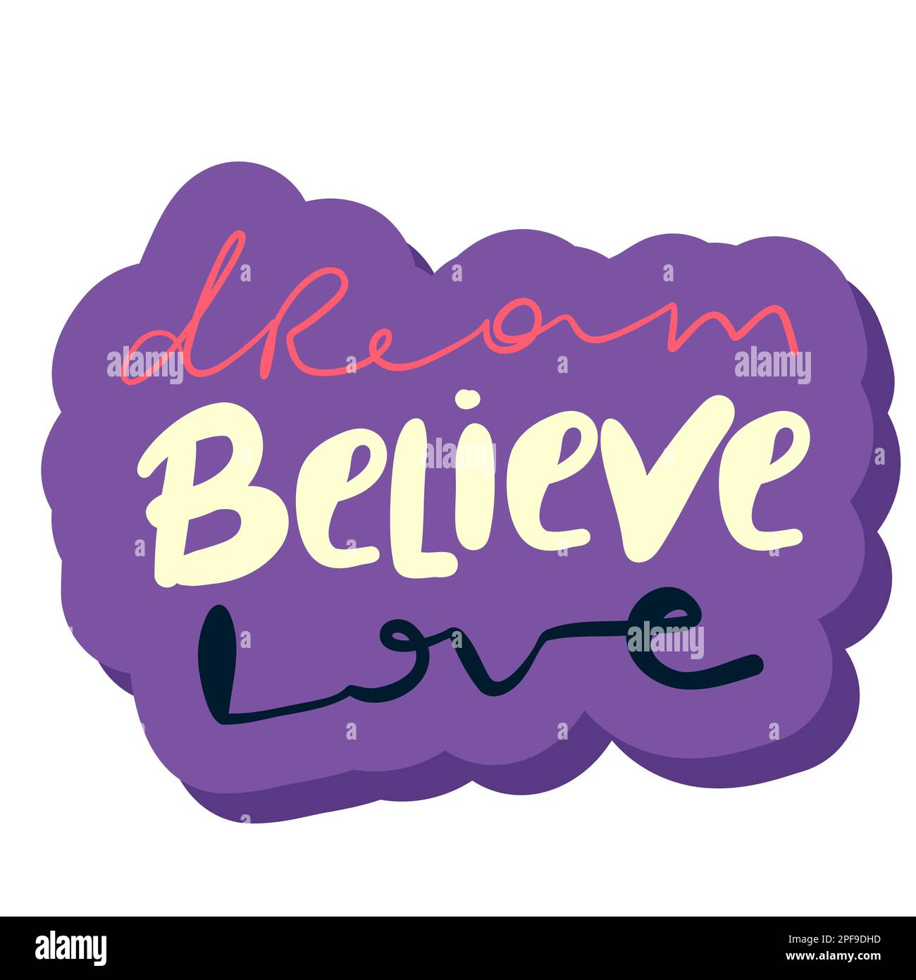 BELIEVE, DREAM, LOVE. Modern calligraphy quote line script words ...