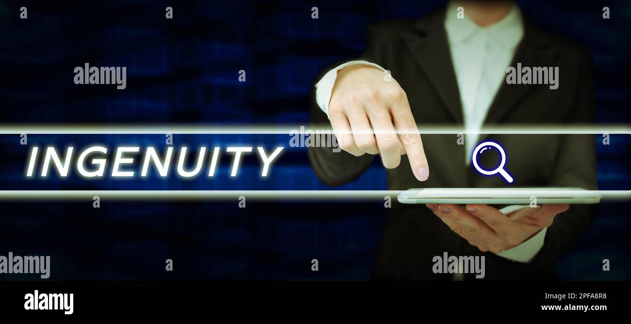 Sign displaying Ingenuity. Concept meaning the quality of being clever ...