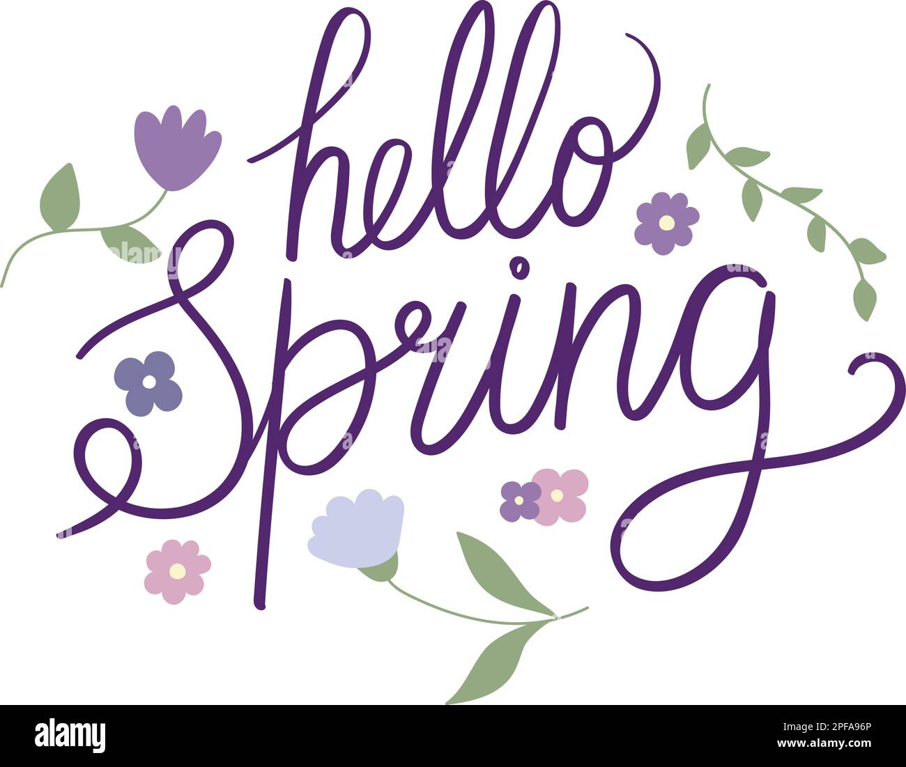 Hand drawn phrase Hello spring surrounded by flowers. Greetings the ...