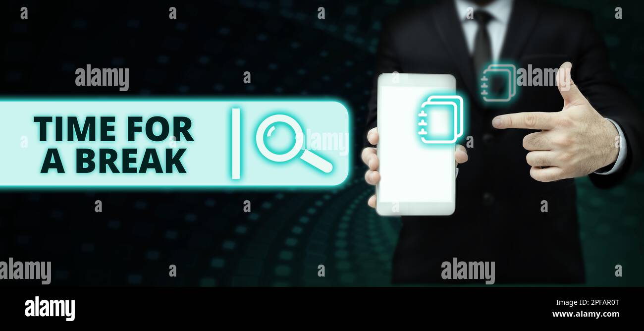 Inspiration showing sign Time For A Break. Business approach a schedule ...