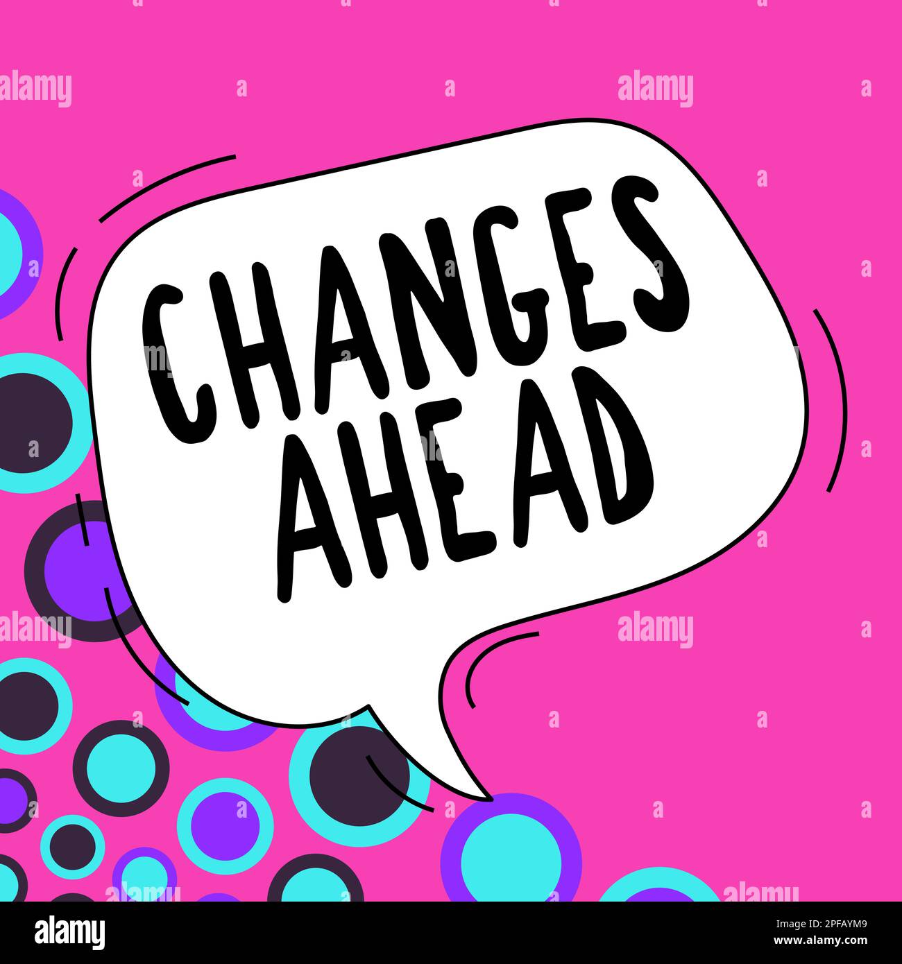Text sign showing Changes Ahead. Business concept to replace with or ...