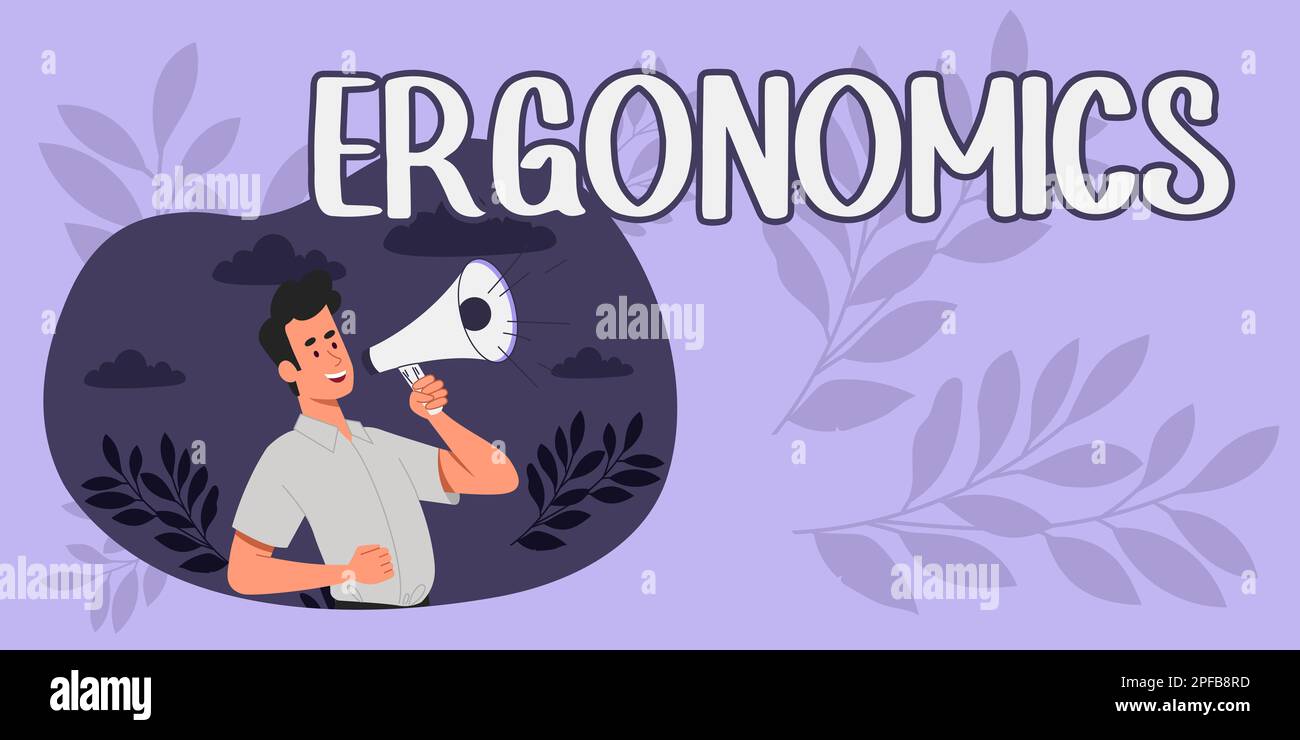 Text sign showing Ergonomics. Word Written on fitting or designing a ...