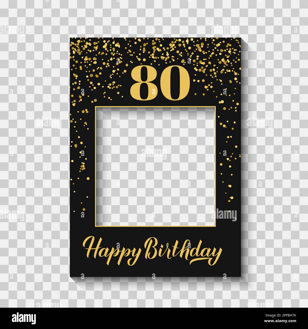 Happy 80th Birthday Photo Booth Frame On A Transparent Background Happy 80th Birthday Photo Booth Frame On A Transparent Background