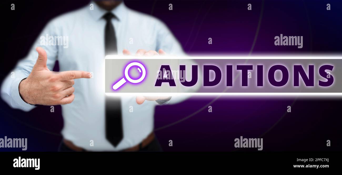 Text sign showing Auditions. Business concept a trial performance to ...