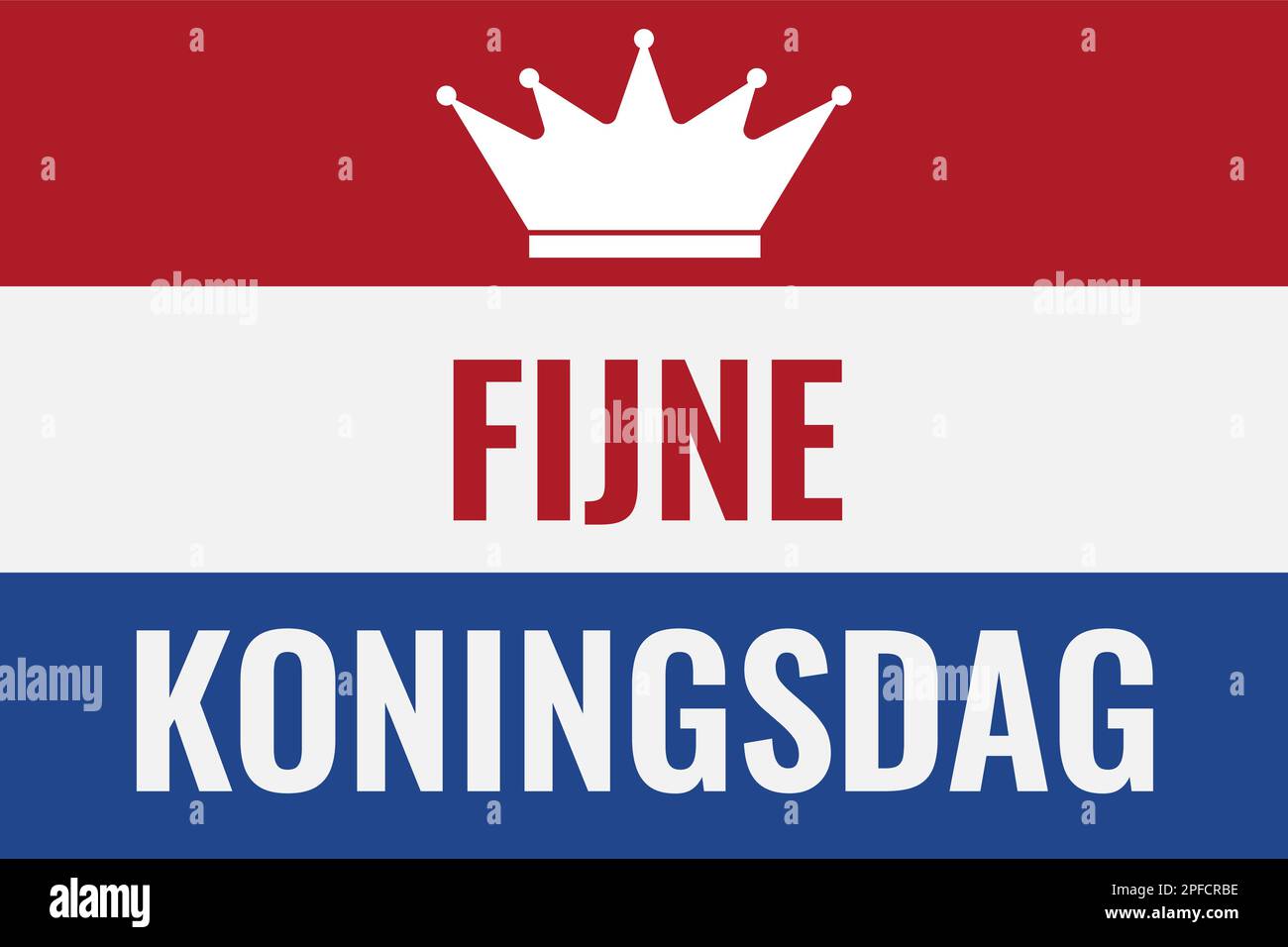 Koningsdag typography poster. King Day in Dutch. National holiday in ...