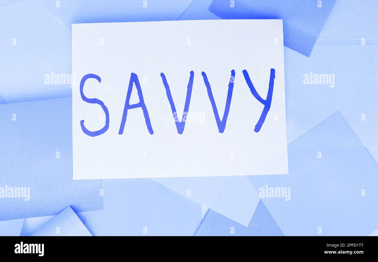 Writing displaying text Savvy. Word Written on having perception ...