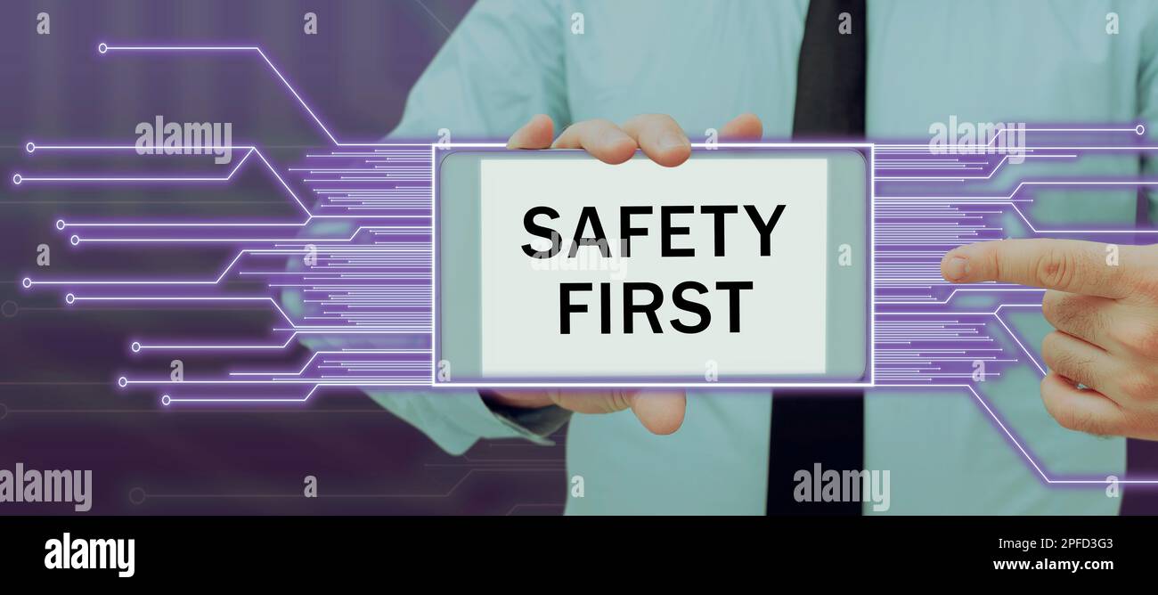 Text showing inspiration Safety First. Word for Avoid any unnecessary ...