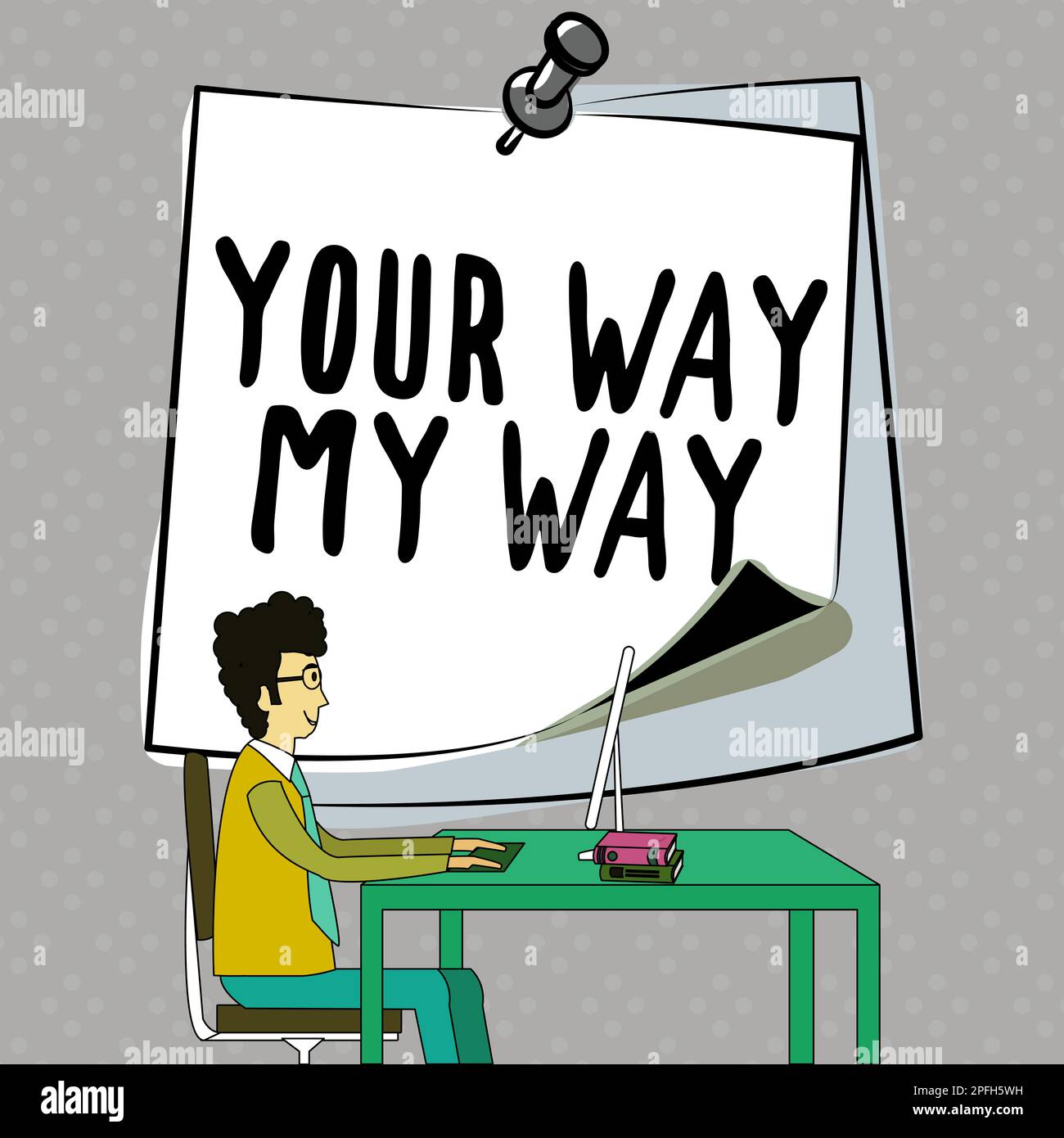 Text sign showing Your Way My Way. Business showcase choosing or ... Text sign showing Your Way My Way. Business showcase choosing or ...