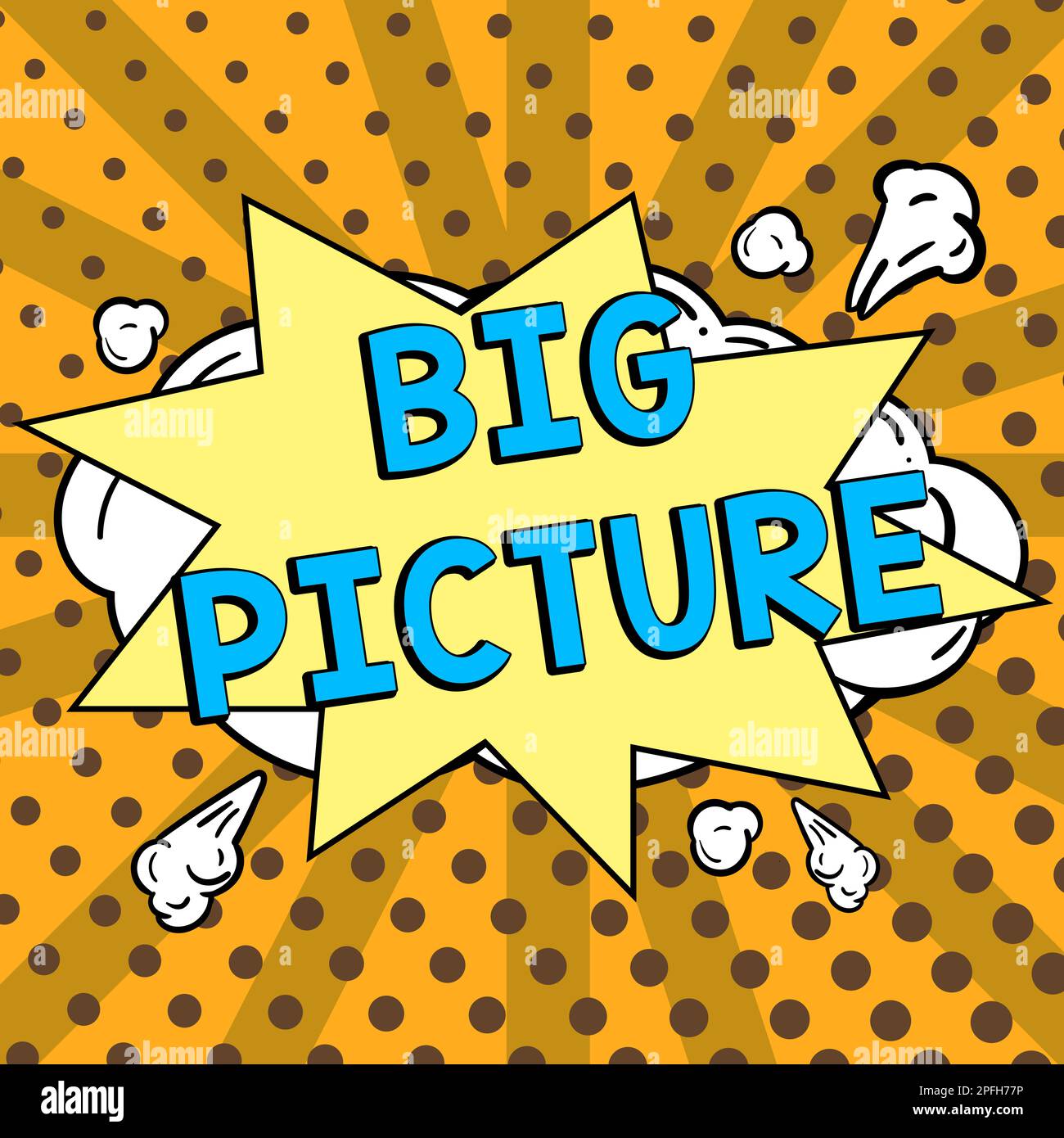 Text showing inspiration Big Picture. Concept meaning most important ...