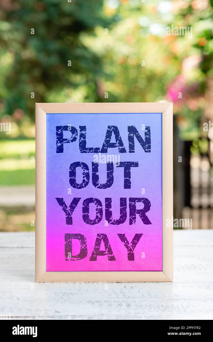 Writing displaying text Plan Out Your Day. Business showcase Make an ...