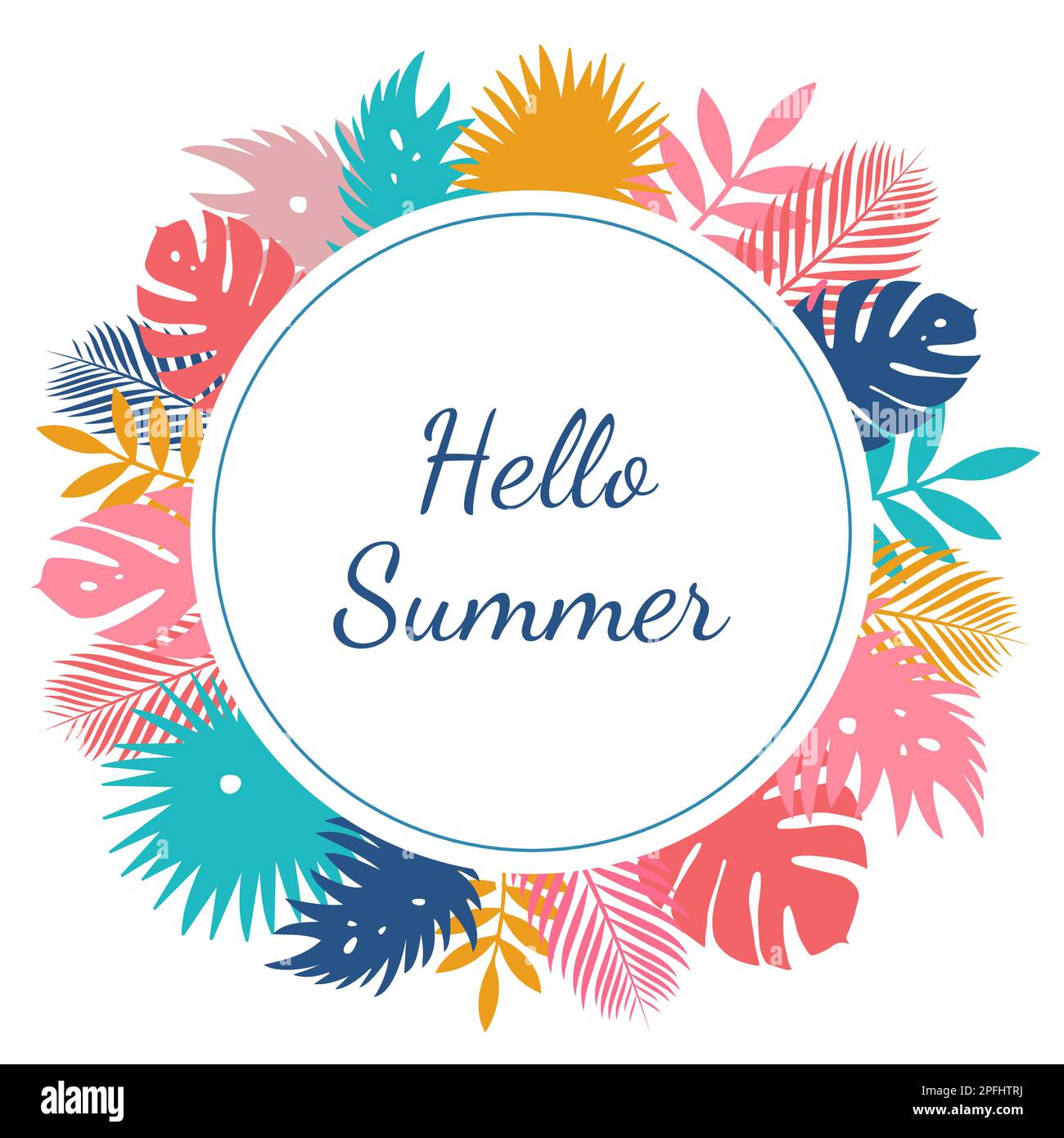 Round summer design with the inscription Hello summer. Tropical leaves ...