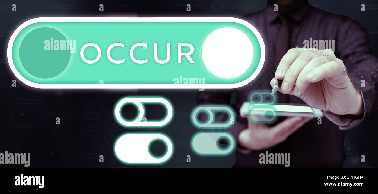 Text sign showing Occur. Business concept especially of accidents and ...