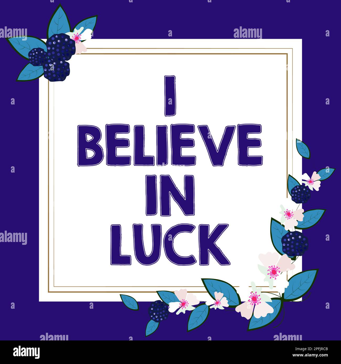 Text caption presenting I Believe In Luck. Concept meaning to have ...
