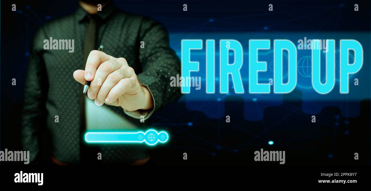 Text caption presenting Fired Up. Business idea means that someone ...