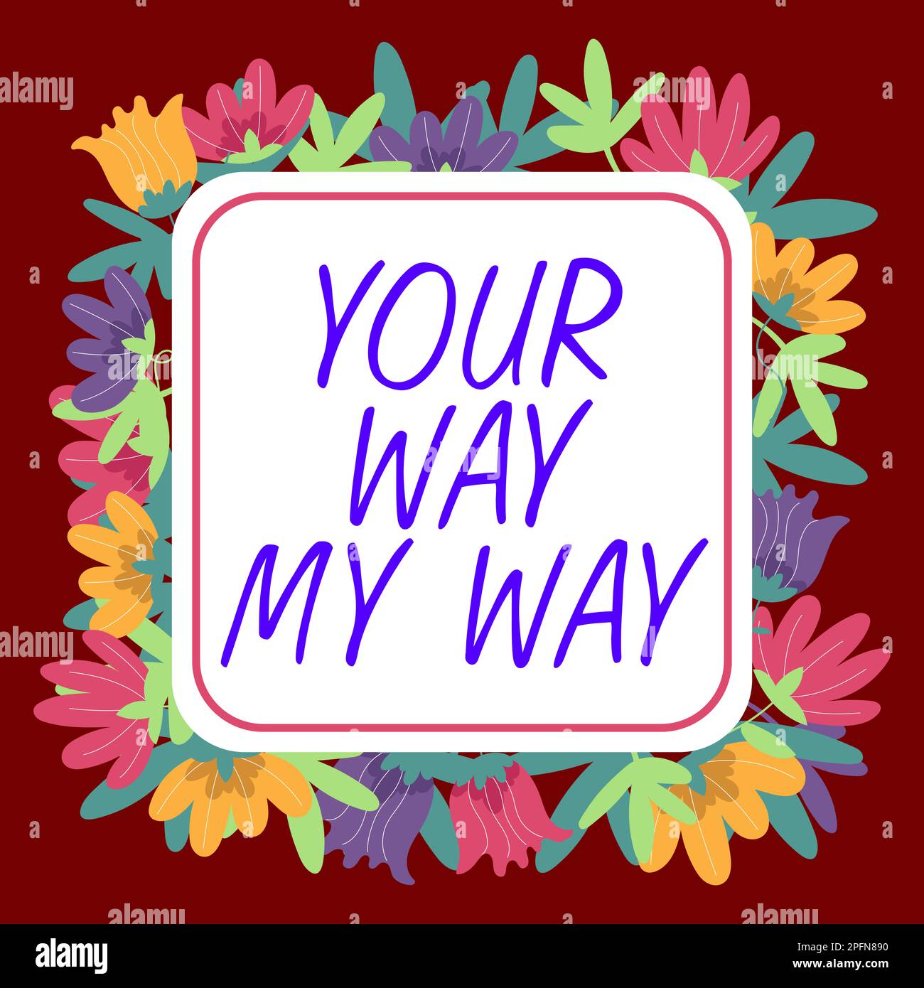 Text caption presenting Your Way My Way. Word Written on choosing or ...