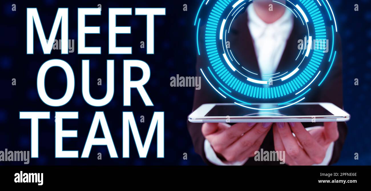Sign displaying Meet Our Team. Internet Concept introducing another ...