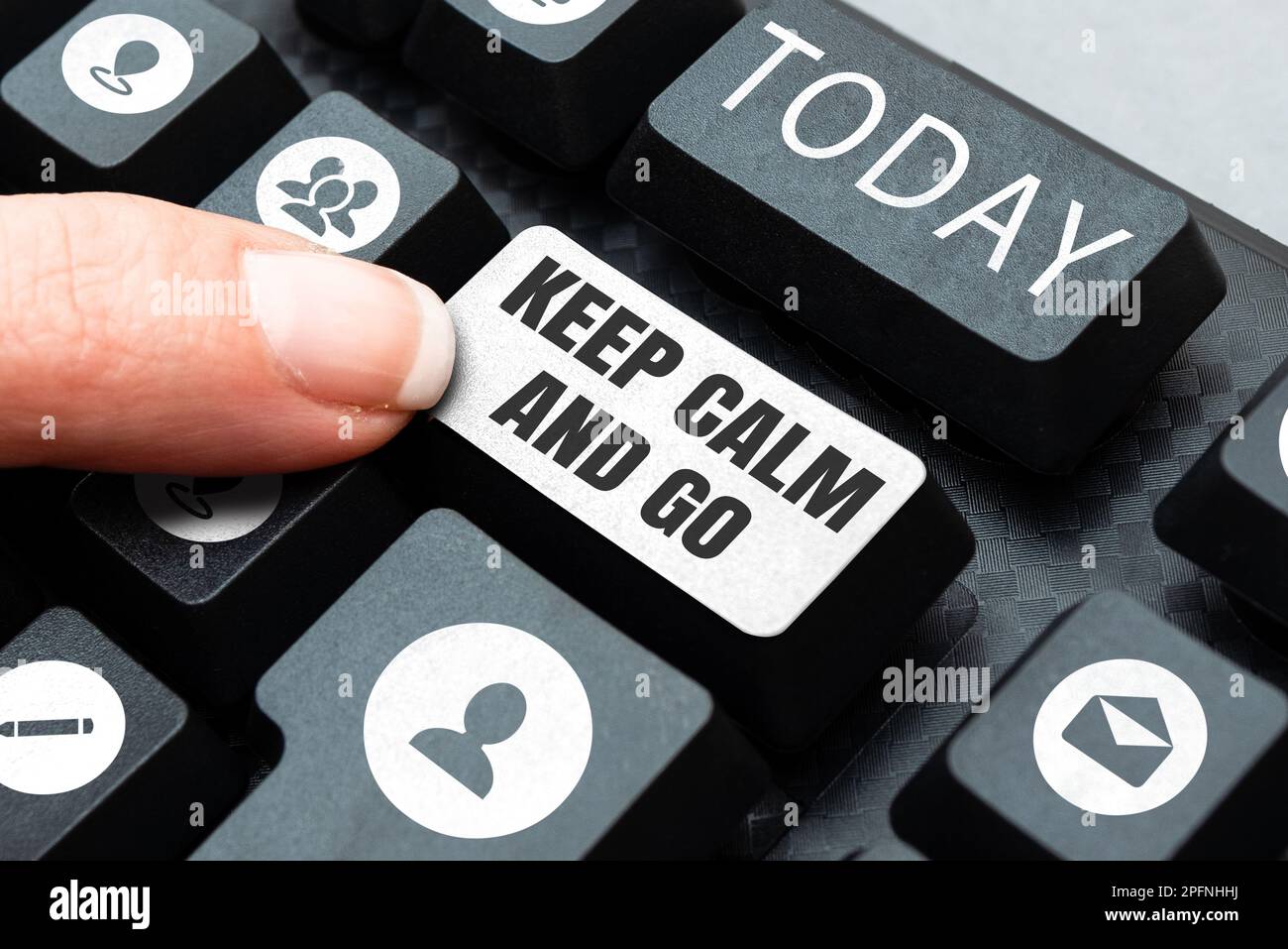 Conceptual display Keep Calm And Go. Business idea Be relaxed and ...