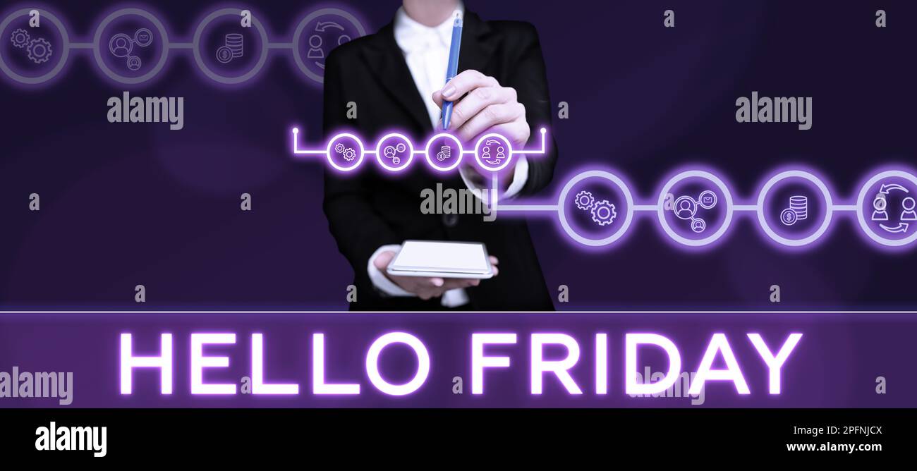 Conceptual display Hello Friday. Business concept Greetings on Fridays ...