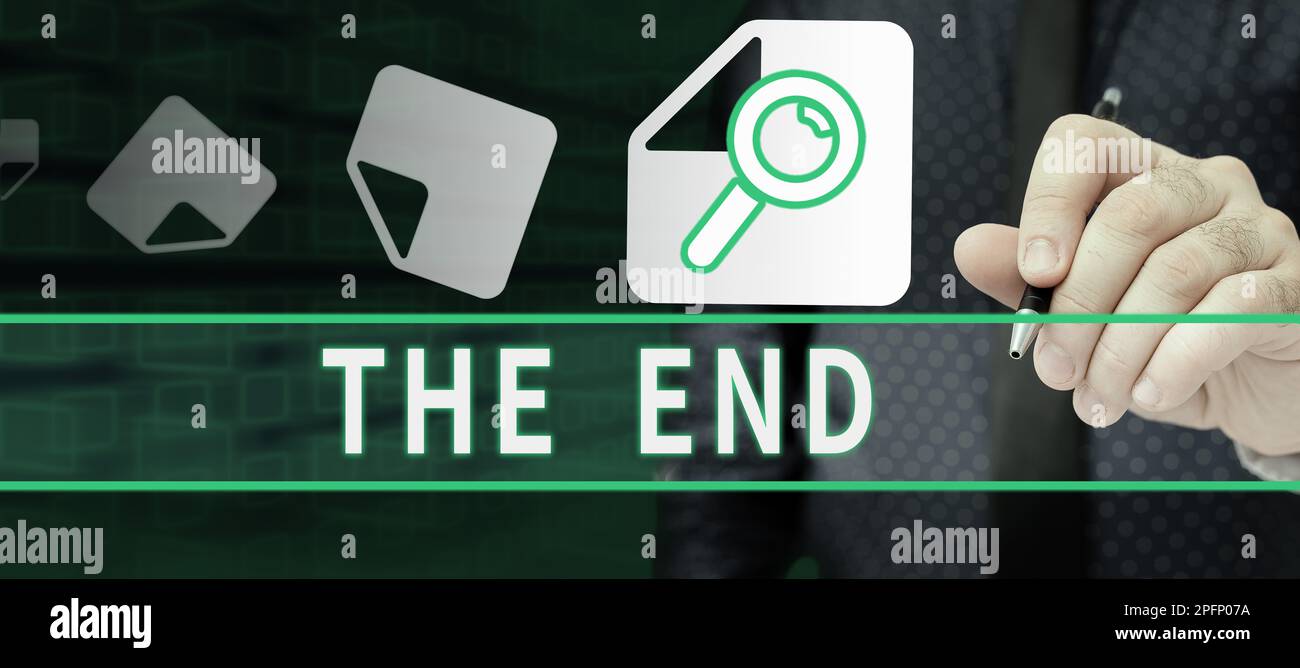 Sign displaying The End. Business idea Final part of play relationship ...