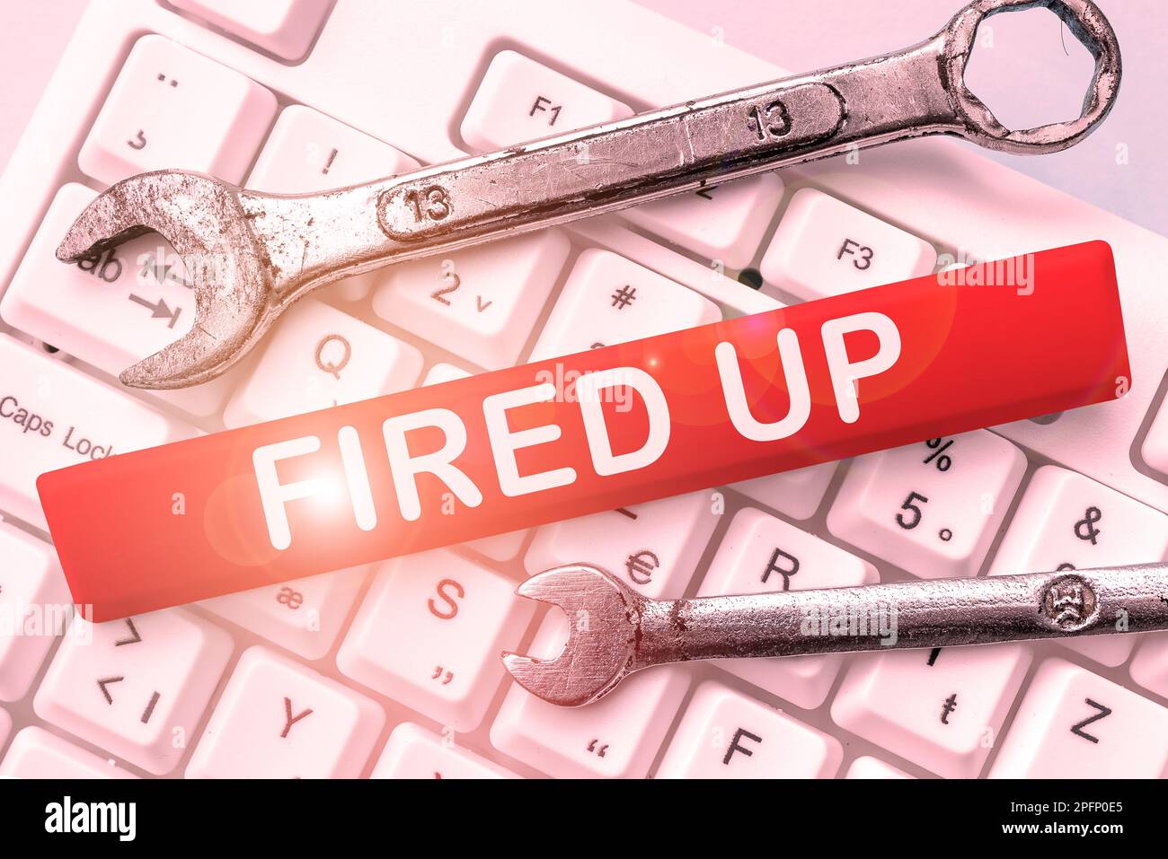 Text caption presenting Fired Up. Business approach means that someone ...