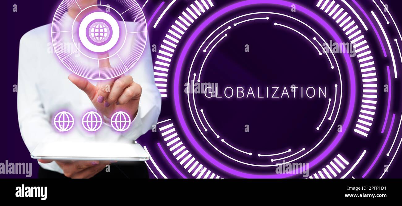 Sign displaying Globalization. Business concept development of an ... Sign displaying Globalization. Business concept development of an ...