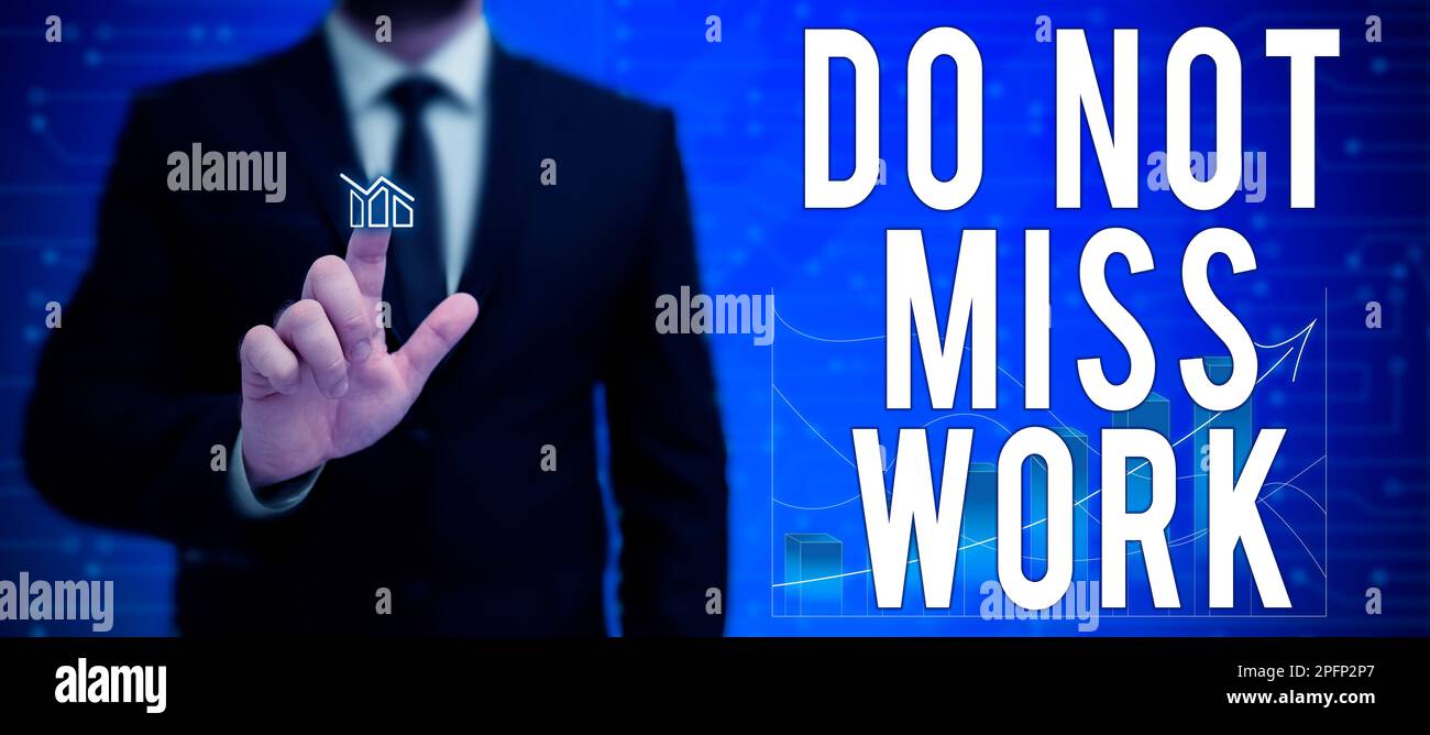 Conceptual display Do Not Miss Work. Internet Concept perfect ...