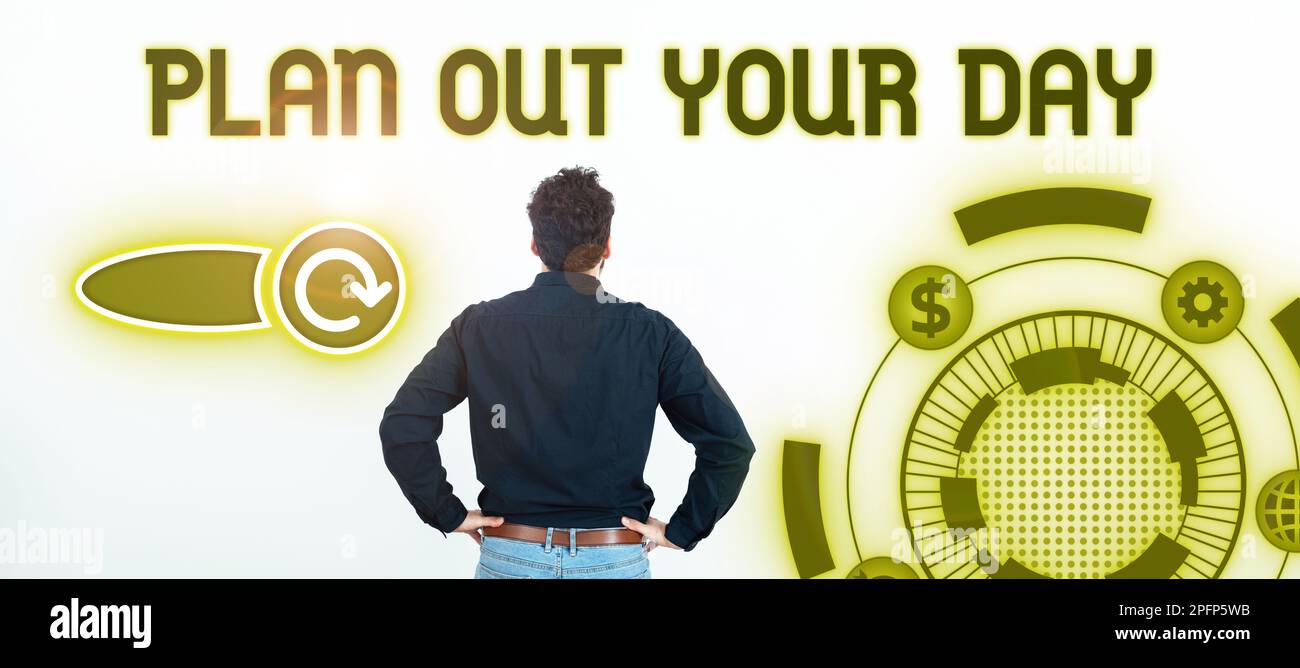 Inspiration showing sign Plan Out Your Day. Internet Concept Make an ...